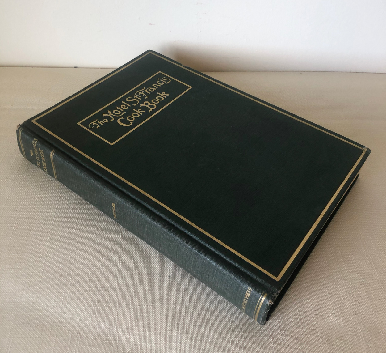 The Hotel St. Francis Cook Book, First Edition